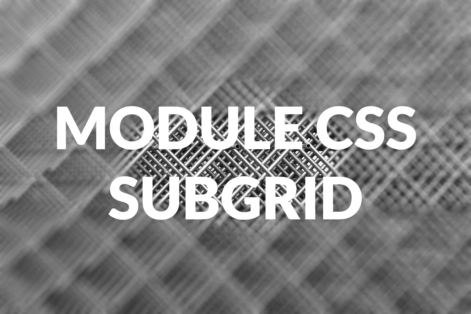 Utilisation de Subgrid en CSS - Découverte de ce module 👍